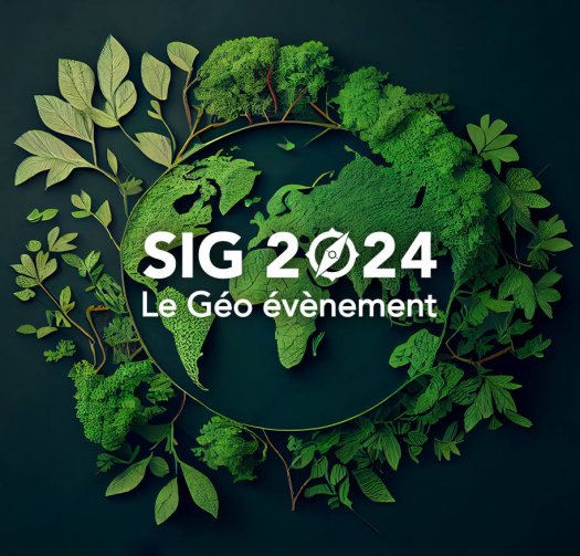 SIG 2024, conférences systèmes d'information géographiques à Paris